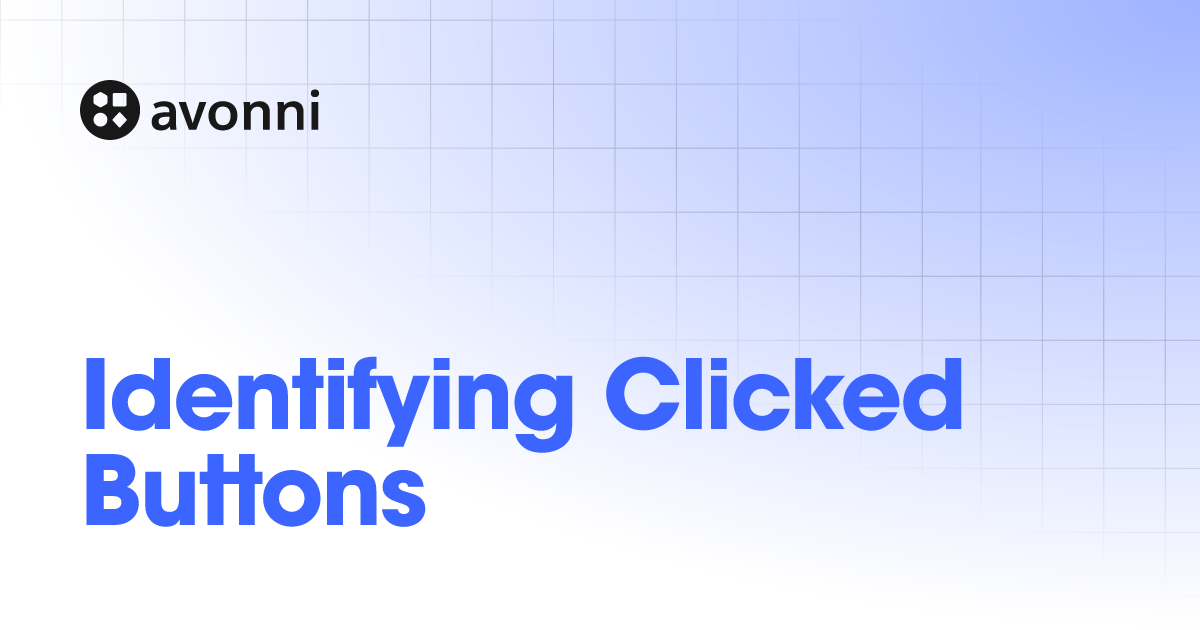 Identifying Clicked Buttons | Documentation Hub